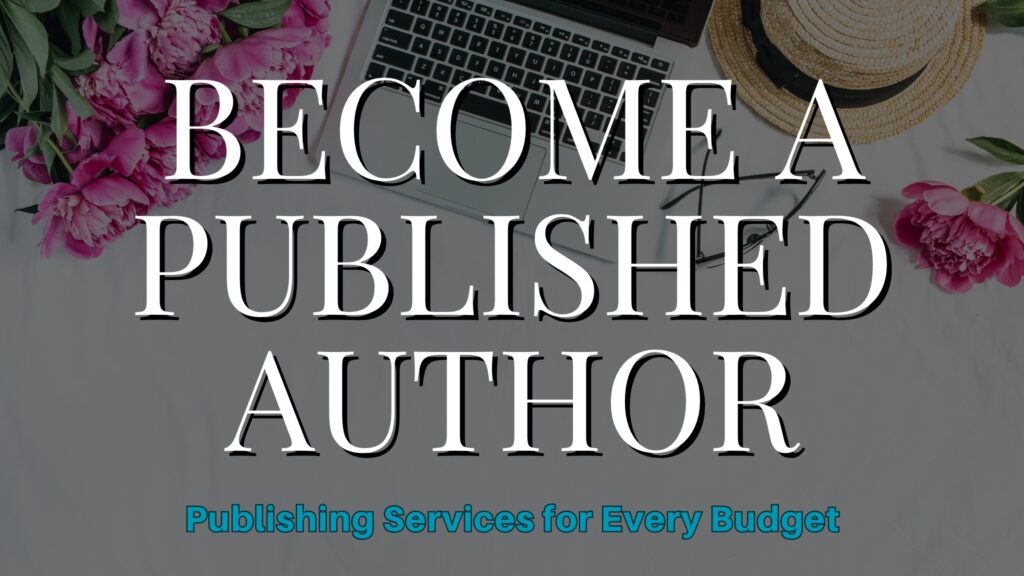 Publishing Services - Become a Published Author